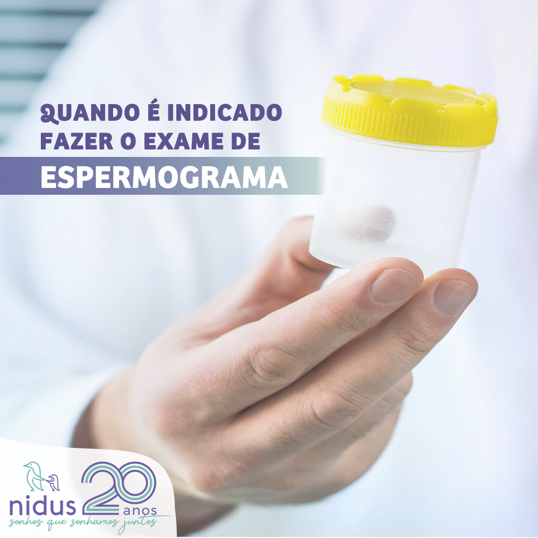 Quando é Indicado Fazer O Exame De Espermograma Nidus Medicina